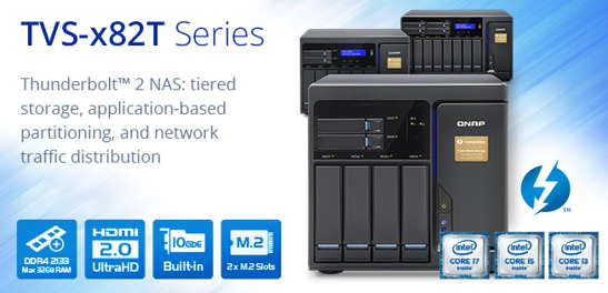 Qnap Launching TVS-x82T Series Thunderbolt 2 NAS ... - StorageNewsletter