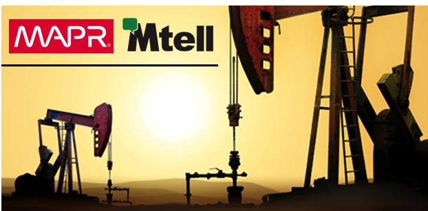 Mtell and MapR Deploy Big Data Platform for Oil and Gas - StorageNewsletter