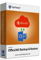 SysTools Office 365 Backup and Restore for Windows - StorageNewsletter