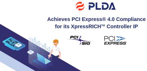 PLDA Achieves PCIe 4.0 Compliance for XpressRICH PCIe Controller IP ...
