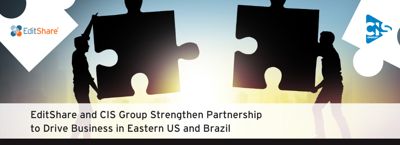 CIS Group Joined EditShare Channel Partner Program - StorageNewsletter