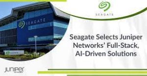 Seagate Opts for Juniper Networks AI-Driven Enterprise Solution - StorageNewsletter