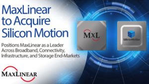 MaxLinear Definitively Acquires Silicon Motion, for $3.8 Billion ...