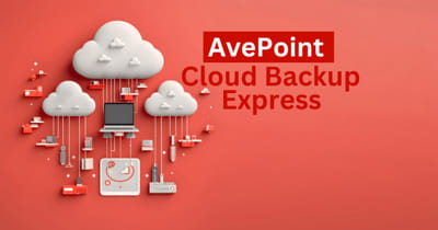AvePoint Cloud Backup Express for Microsoft 365 Available - StorageNewsletter