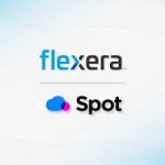 Flexera Completes Acquisition of NetApp's Spot FinOps Portfolio ...