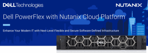 Unleash Scalability and Performance with Dell PowerFlex and Nutanix ...