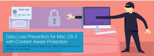 Content-Aware Data Loss Prevention for Mac OS X - StorageNewsletter